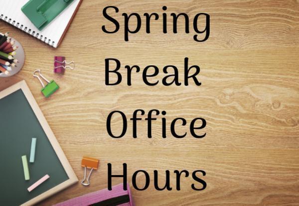District Office Hours Over Spring Break | Olympia CUSD 16